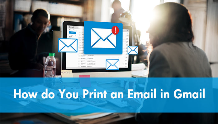 How do You Print an Email in Gmail