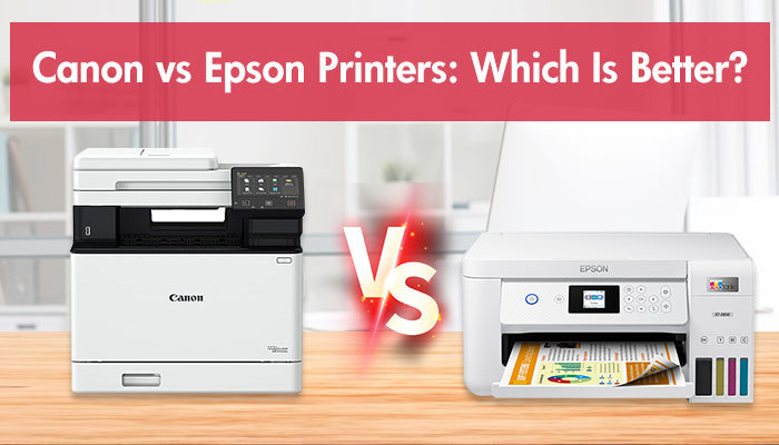 Canon vs Epson Printers: Which Is Better