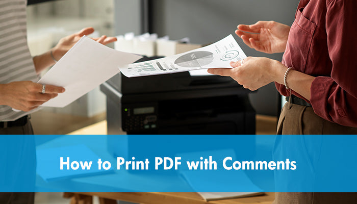 How to Print PDF with Comments