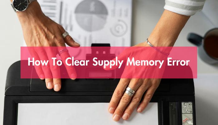 How to Clear Supply Memory Error in HP P