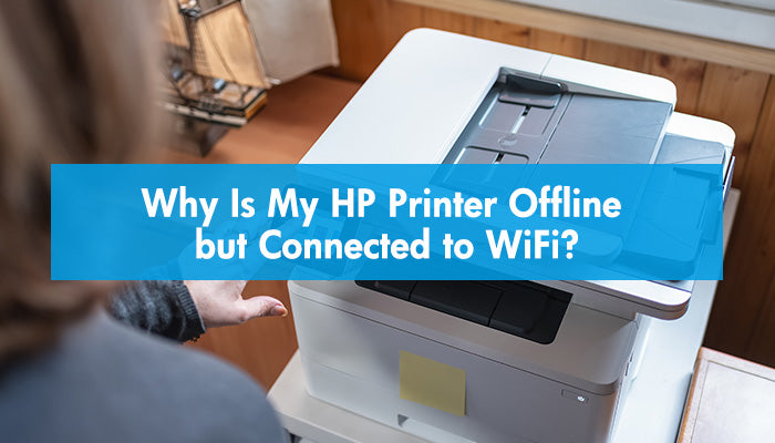 Why Is My HP Printer Offline but Connect